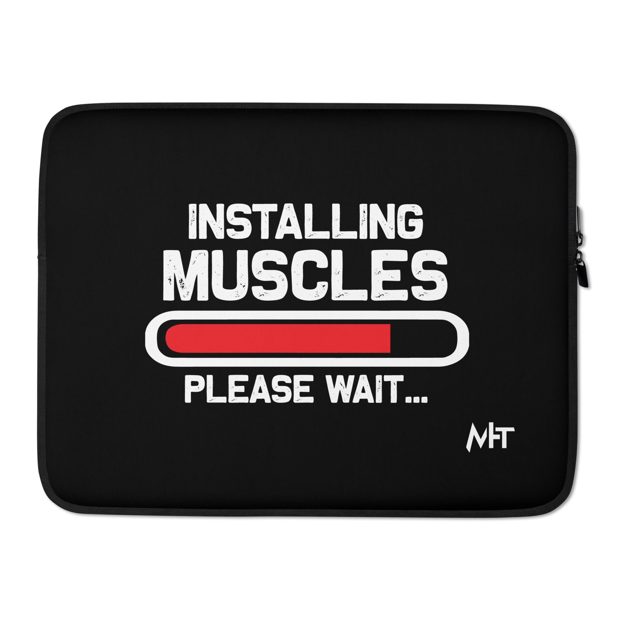 Installing Muscles Please Wait.... - Laptop Sleeve – MyHackerTech