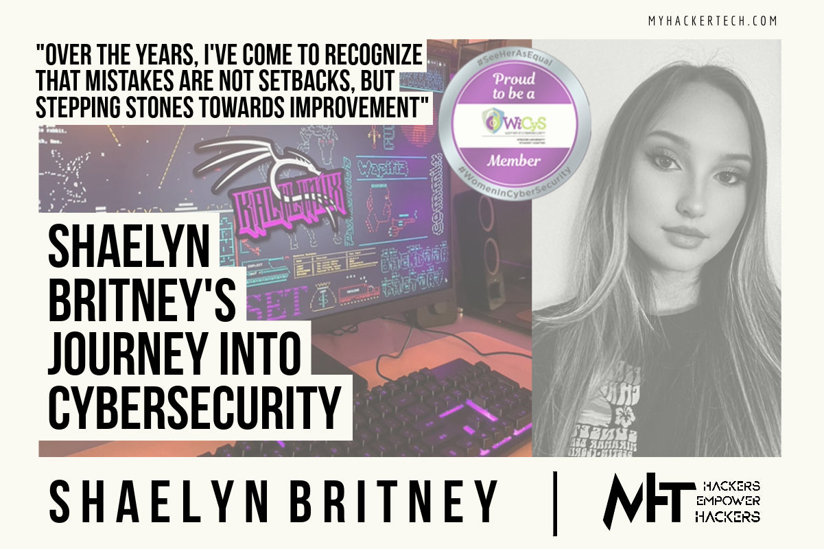 Shaelyn Britney's Journey into Cybersecurity – MyHackerTech