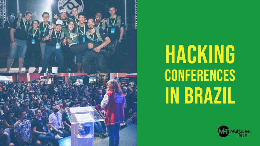 Hacking Culture and Hacking Conferences in Brazil – MyHackerTech