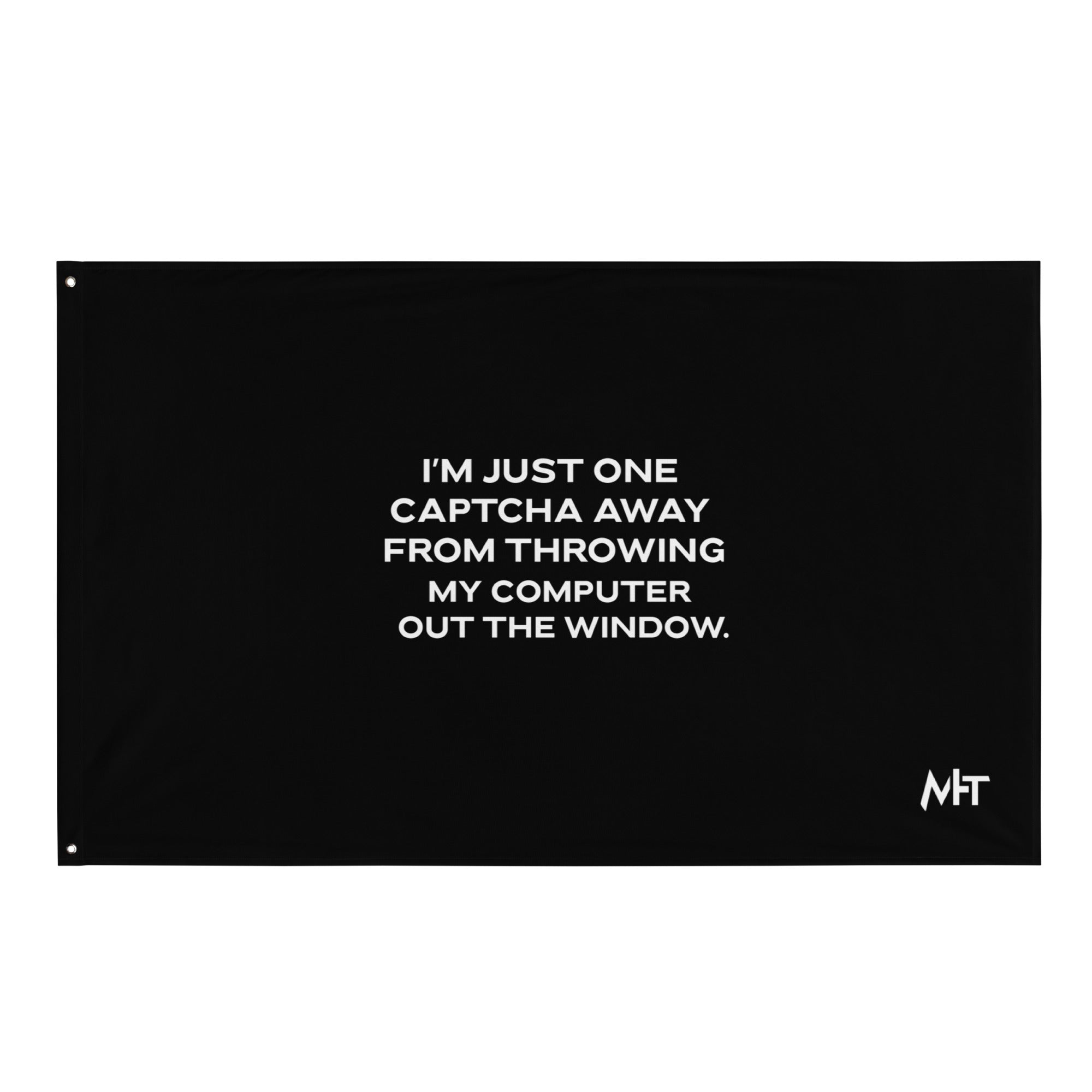 I'm Just one CAPTCHA away from throwing my Computer away - Flag ...