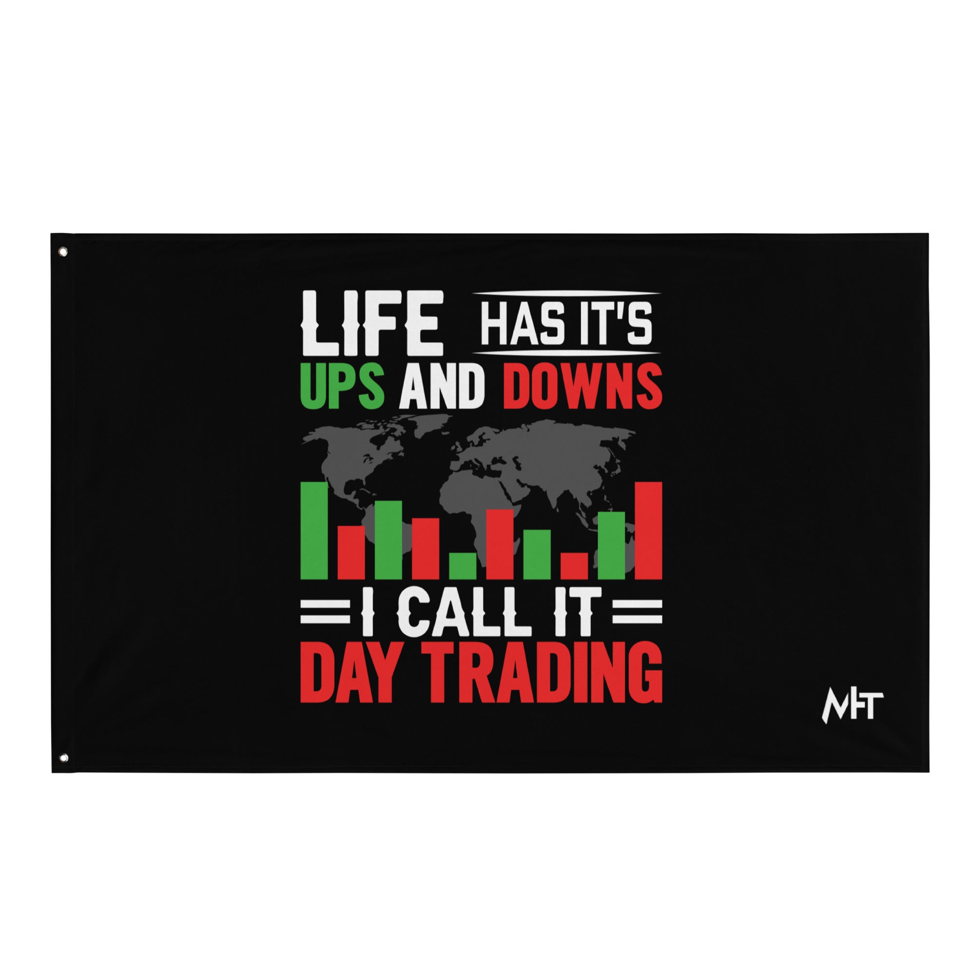 Life has its ups and downs; I call it Day Trading - Flag – MyHackerTech