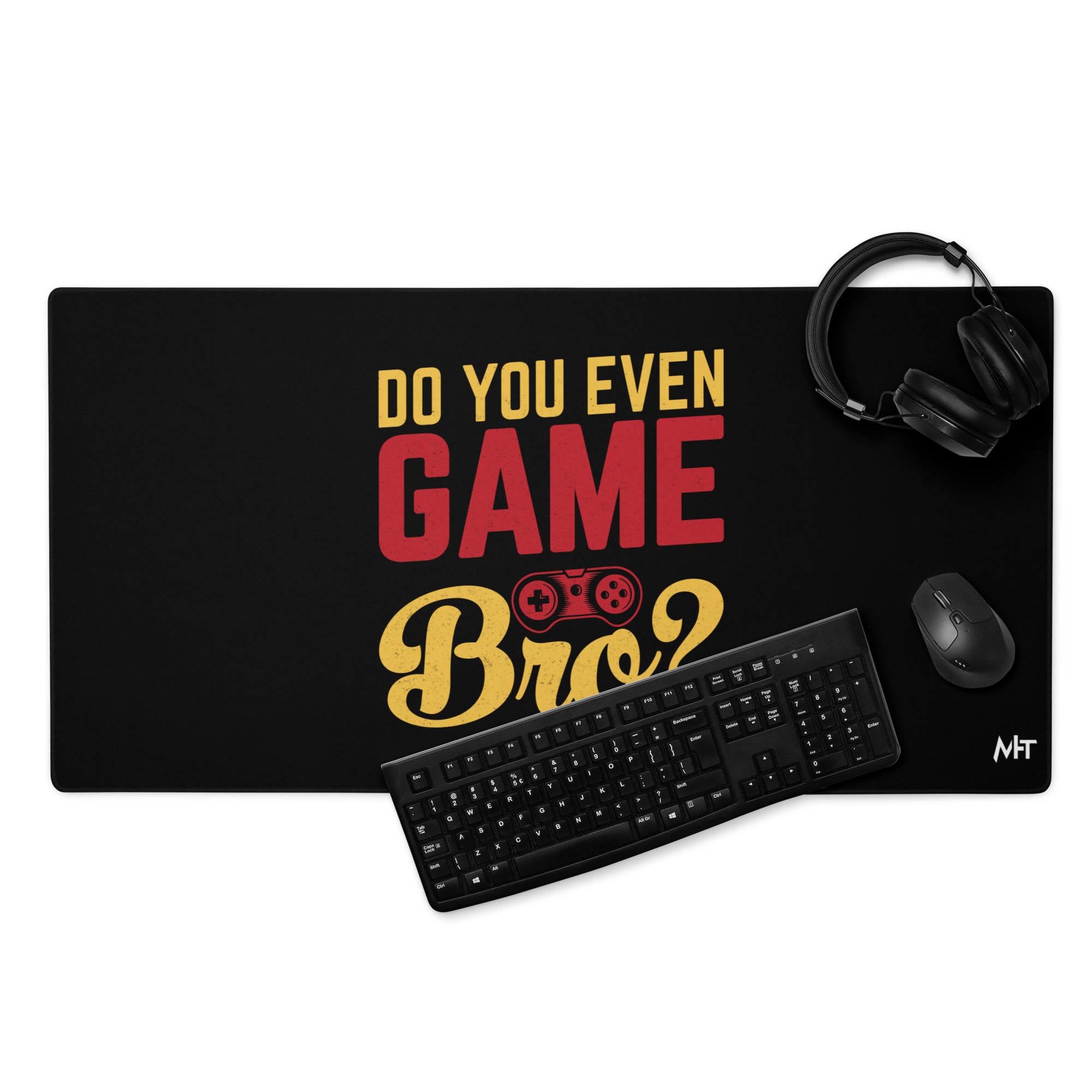 Do you even Game Bro Desk Mat – MyHackerTech