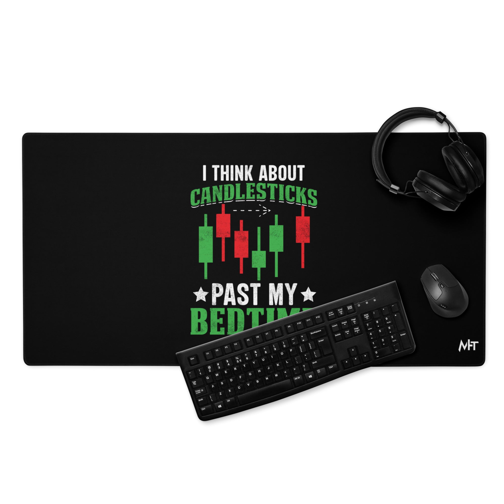 I Think about Candlesticks past my bedtime - Desk Mat – MyHackerTech