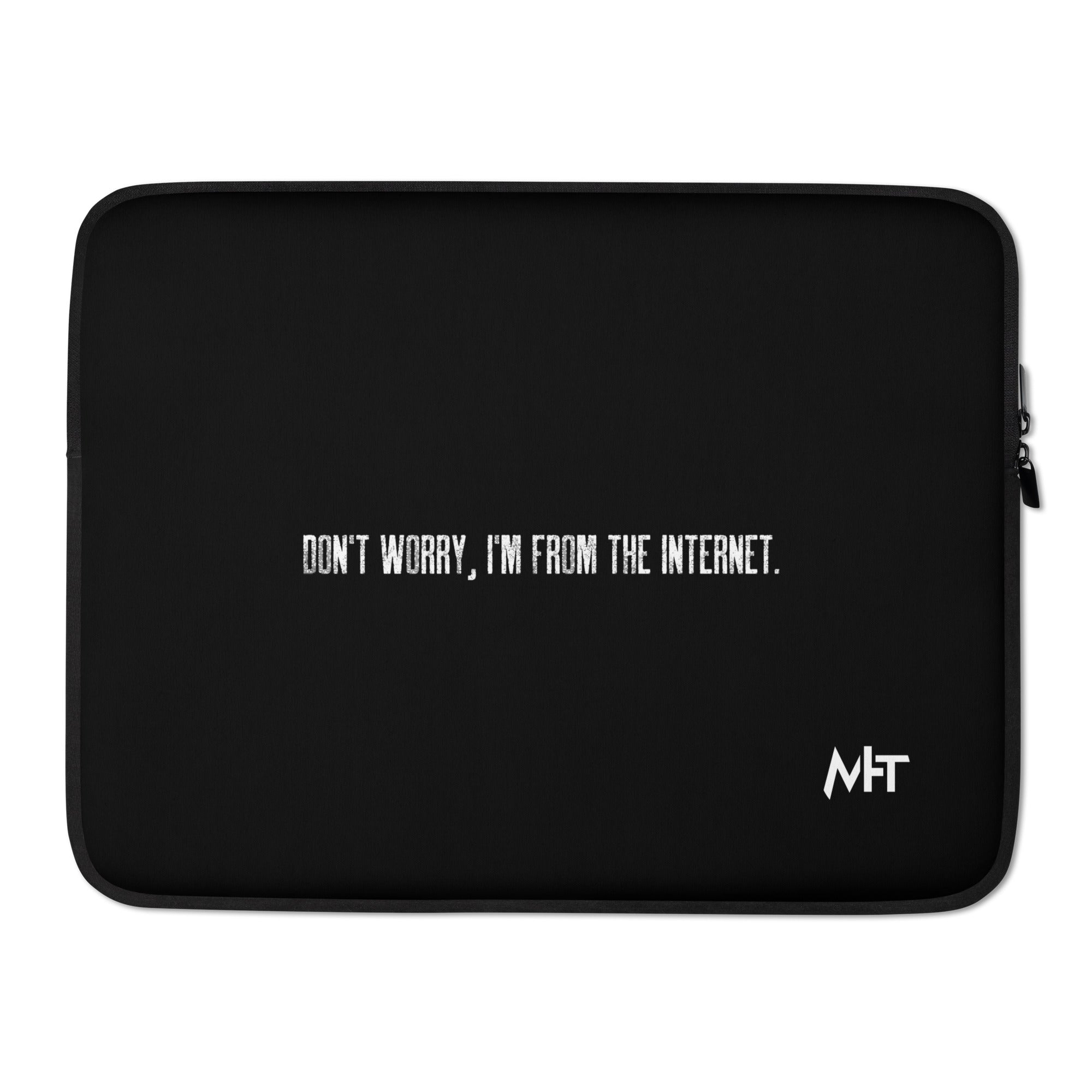 Don't worry I am from the Internet V2 - Laptop Sleeve – MyHackerTech