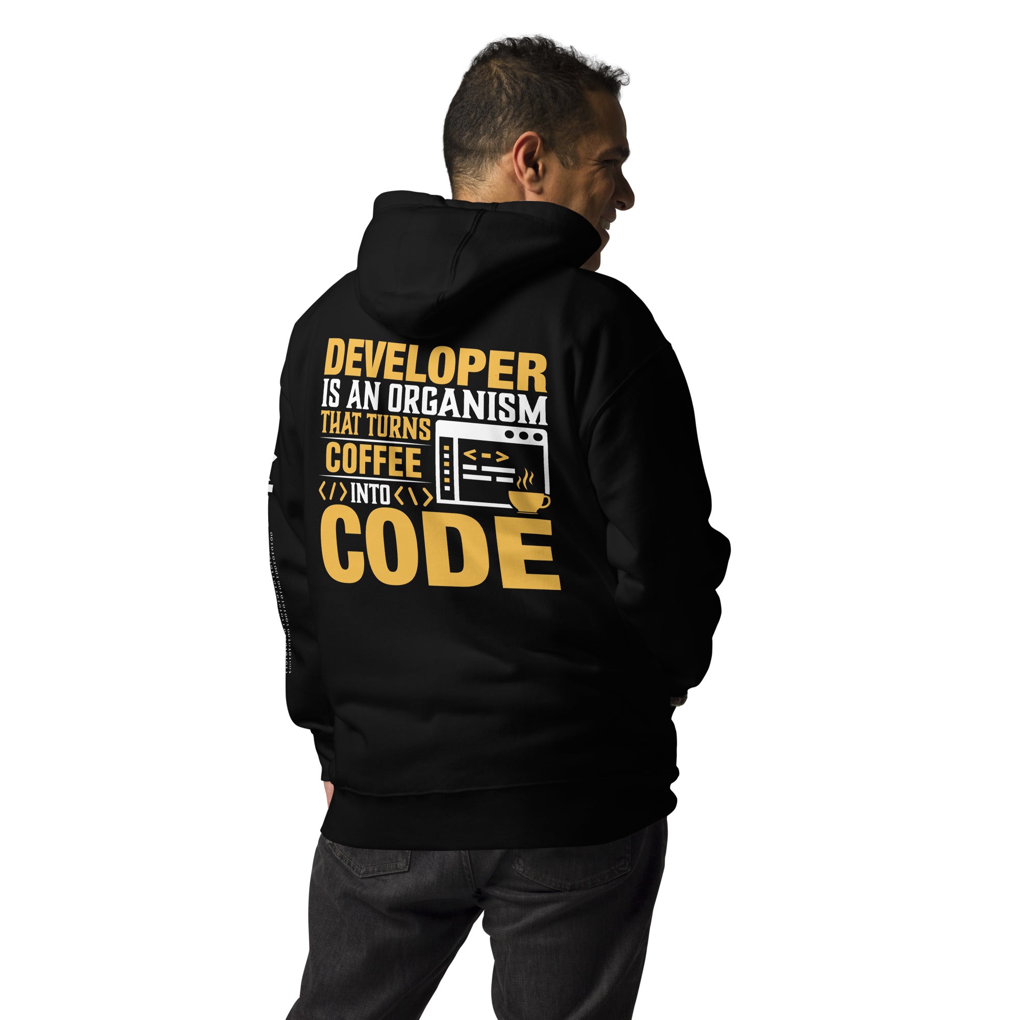 Developer is an Organism that turns Coffee into Code Unisex Hoodie ( B ...