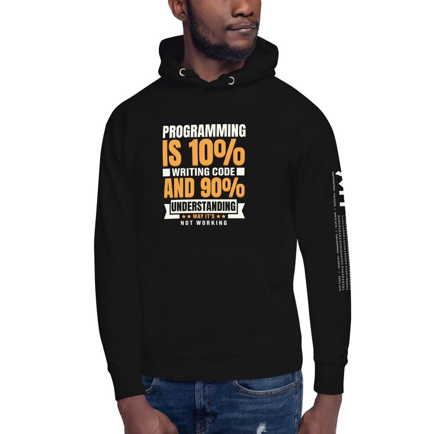 Programming is 10% writing code - Unisex Hoodie – MyHackerTech